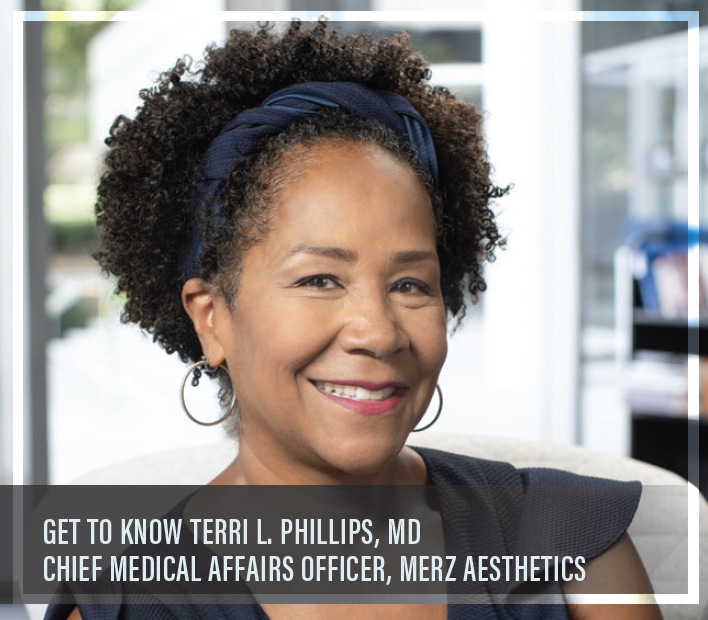 Women In Aesthetics: Terri L. Phillips, MD, FAAP, Merz